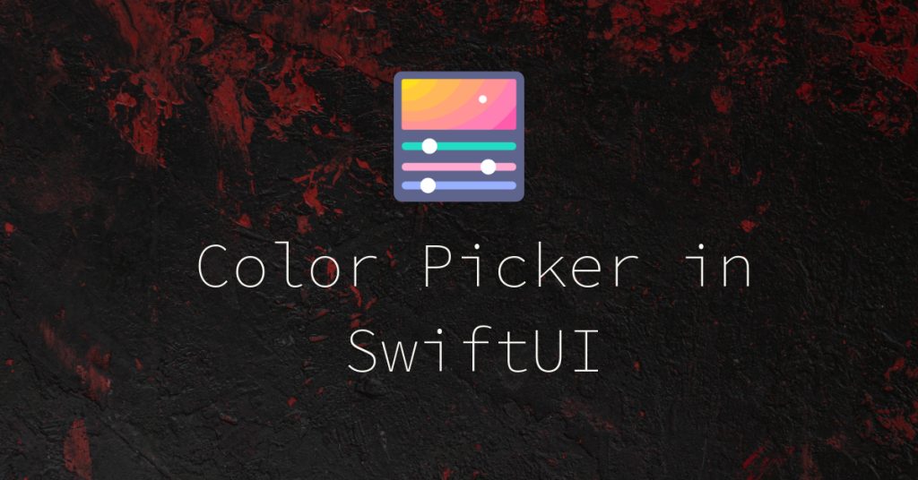 Color Picker in SwiftUI - Set Dynamic Background Color - Jakir Hossain